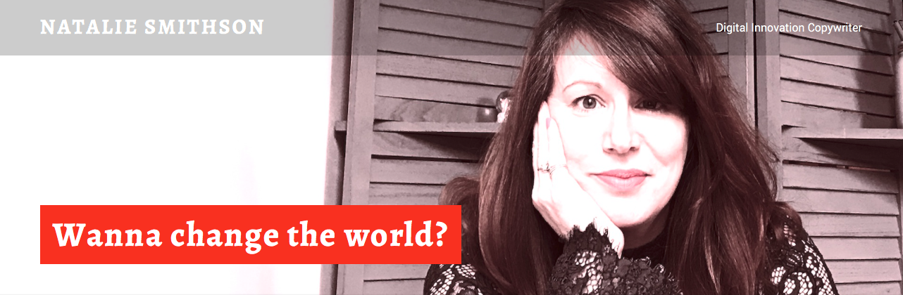 Natalie Smithson °˚(* ‿ )/˚° Copywriter | Creative | Immersive